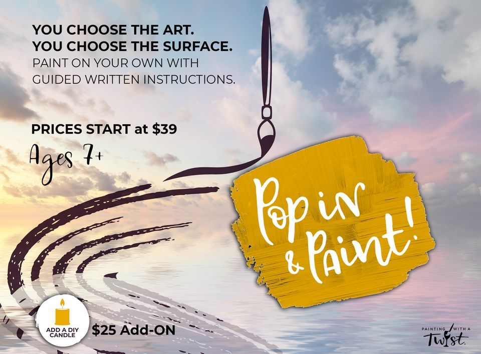 POP in and PAINT with us, Painting with a Twist (6461 Old Monroe Rd ...