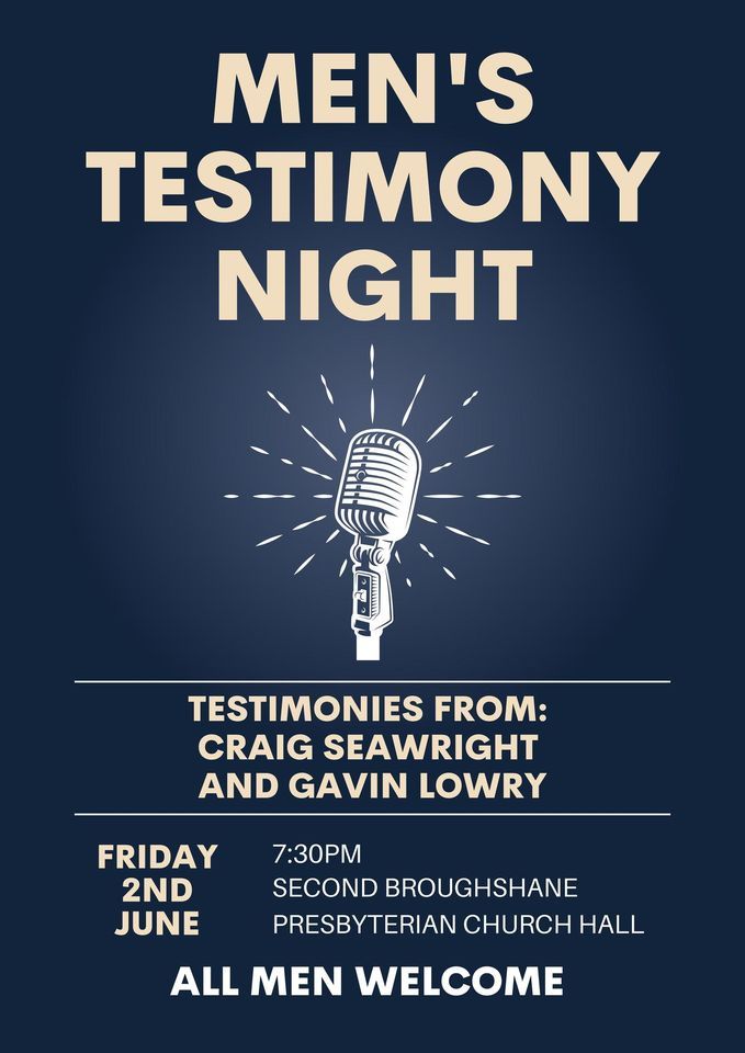 Mens Testimony Night , Second Presbyterian Church Broughshane ...