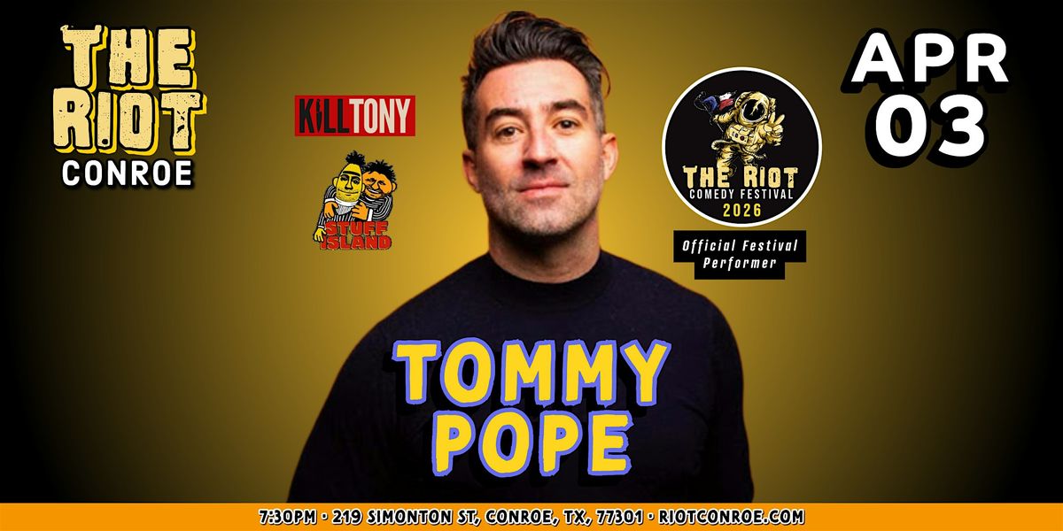 Comedian Tommy Pope (K*ll Tony, Stuff Island Podcast) Live in Conroe ...