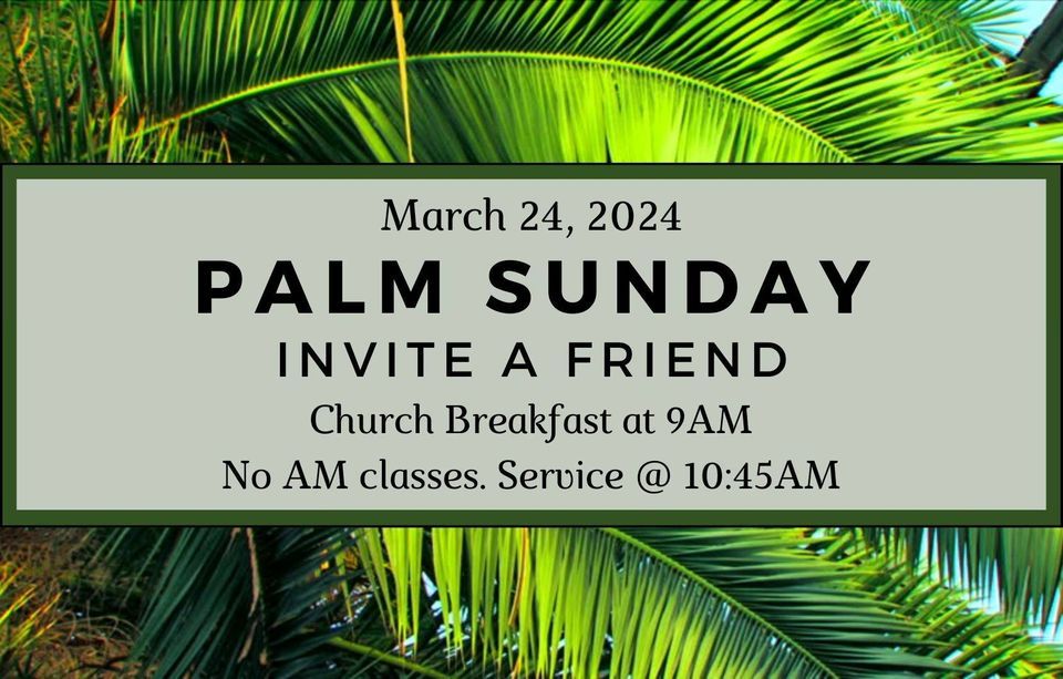 Palm Sunday - Invite a Friend, 3801 Holmes Ave NW, Huntsville, AL ...