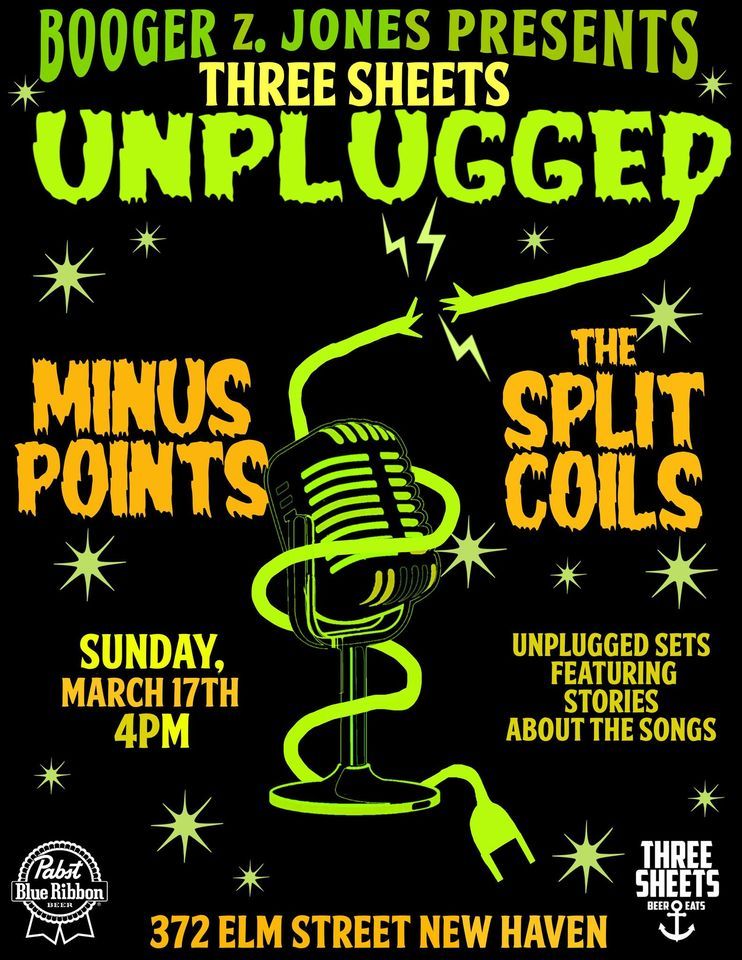 Three Sheets Unplugged featuring Minus Points & The Split Coils, Three ...