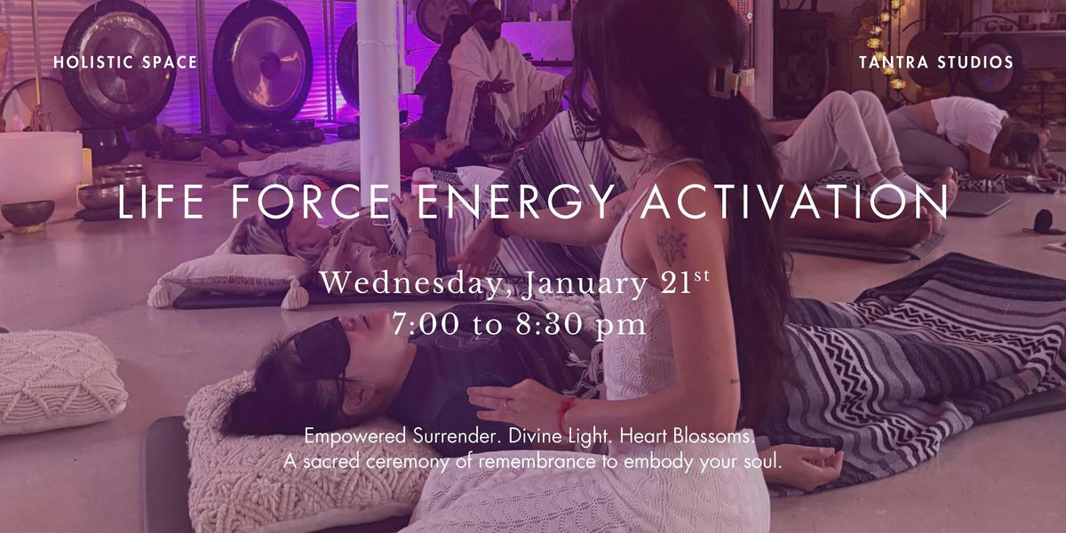 LIFE FORCE ENERGY ACTIVATION, Tantra Studios, Miami, 21 January 2026 ...