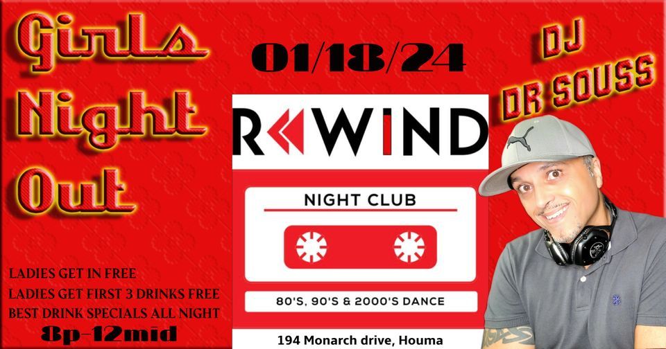Girls Night Out @ Rewind with DJ Dr Souss, Rewind Night Club, Houma, 18 ...