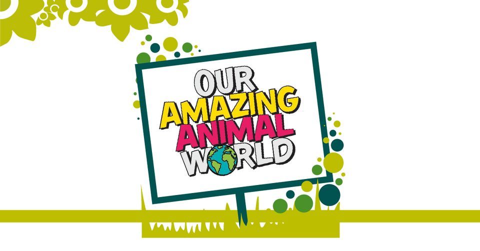 SOLD OUT! Our Amazing Animal World, Millbrook Garden Centre ...