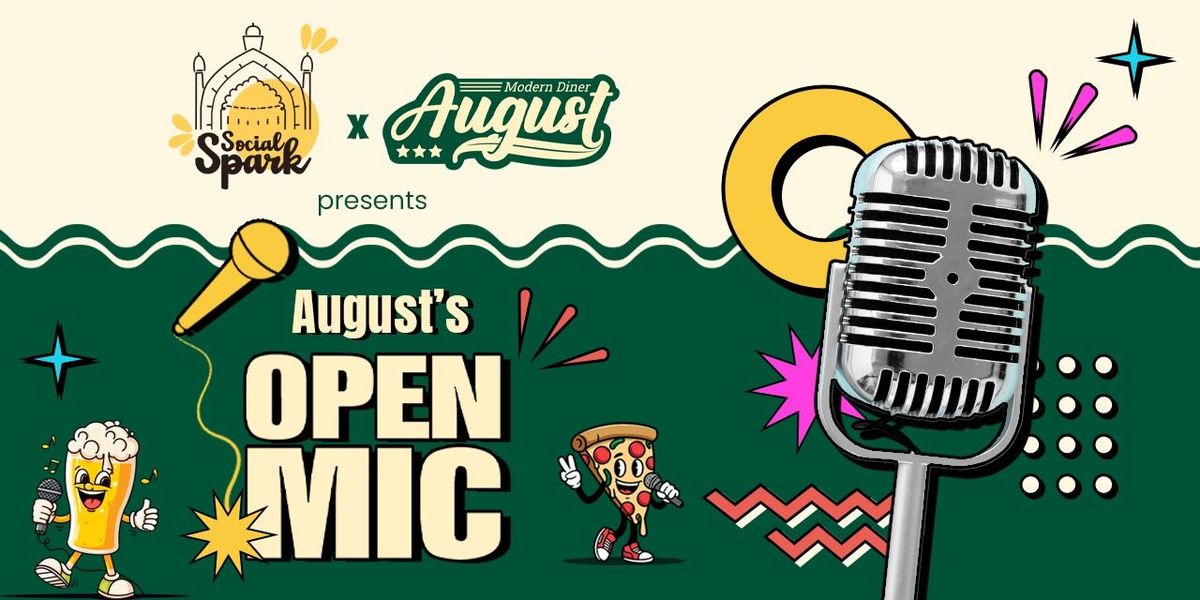 Open Mic: Social Spark X August Modern Diner, August Modern Diner ...