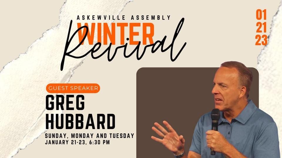 Winter Revival with Guest Speaker Greg Hubbard, Askewville Bethel ...