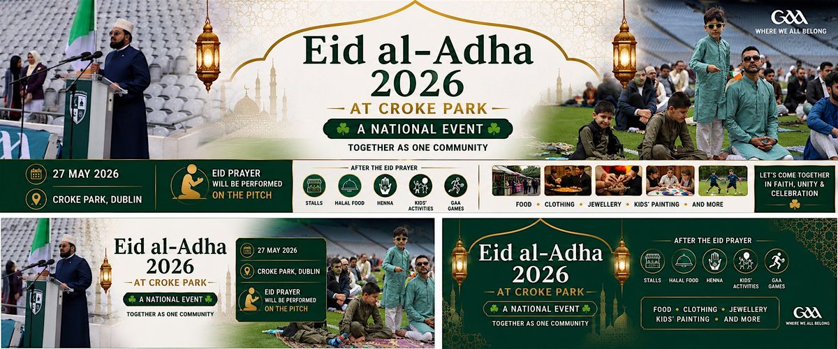 Eid al-Adha 2026 at Croke Park, Croke Park, Dublin 3, 27 May 2026 ...