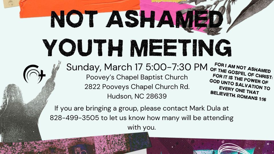 Not Ashamed Youth Meeting, Poovey's Chapel Baptist Church, Hudson ...