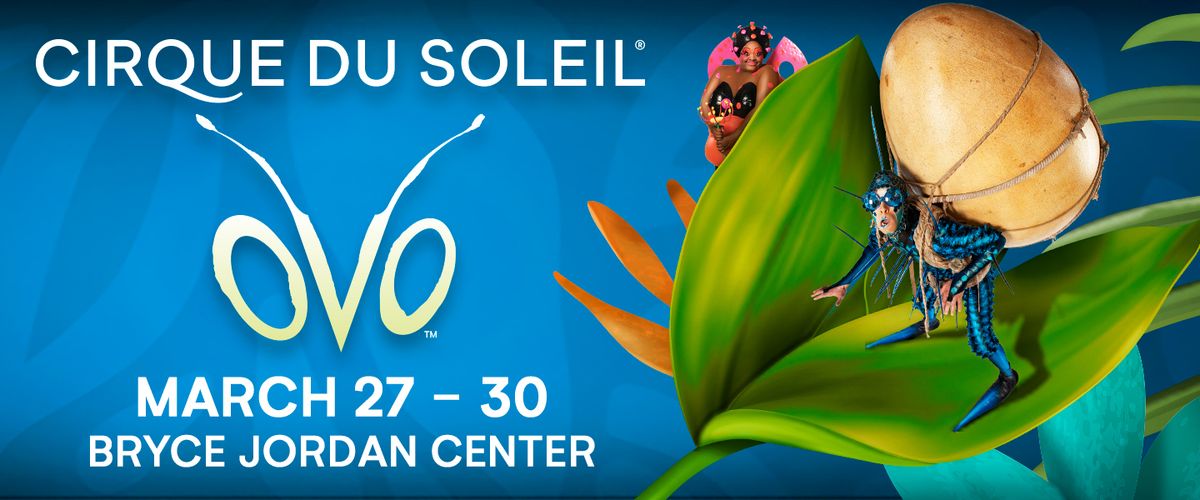 Cirque du Soleil - Ovo, Frost Bank Center, San Antonio | AllEvents