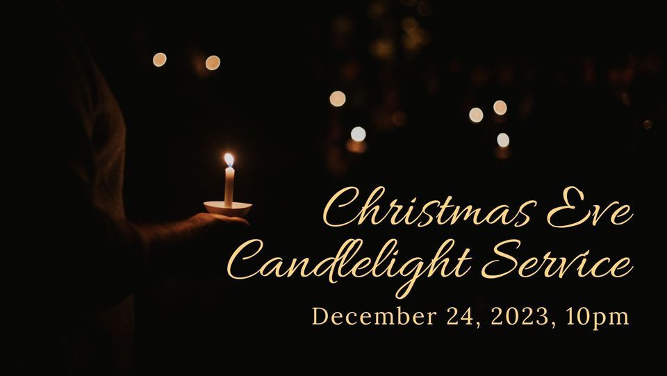 Christmas Eve Candlelight Service, Servants of Christ Anglican Church ...
