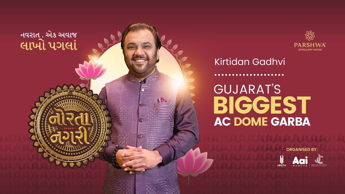 Norta Nagari ft. Kirtidan Gadhvi, Norta Nagari - AC Dome Garba in Ahmedabad, 22 September to 1 ...