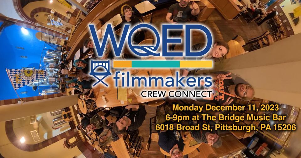 WQED Film Academy Crew Connect, The Bridge Music Bar, West Homestead, 11 December 2023 ...