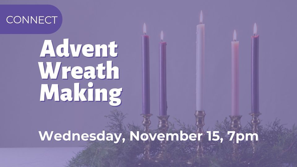 Apex UMC - Advent Wreath Making, Apex UMC, November 15 2023 | AllEvents.in