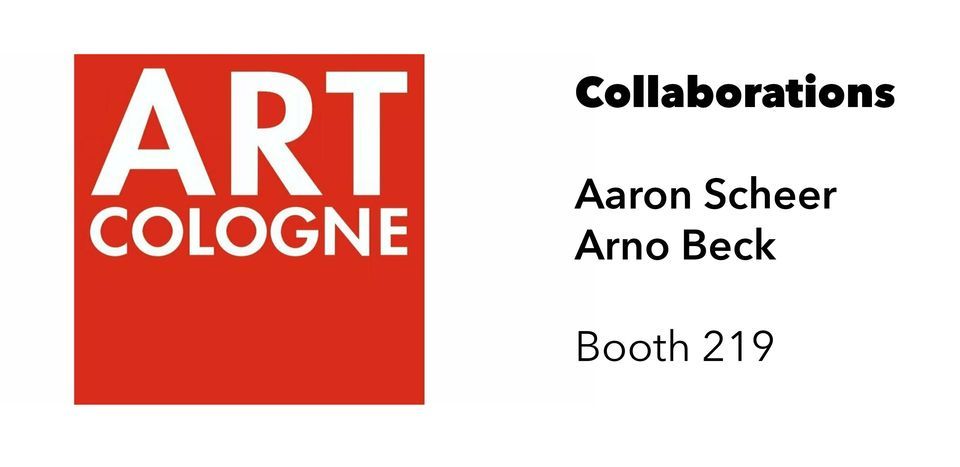 Art Cologne Collaborations Aaron Scheer And Arno Beck Art Cologne Koeln November 16 To
