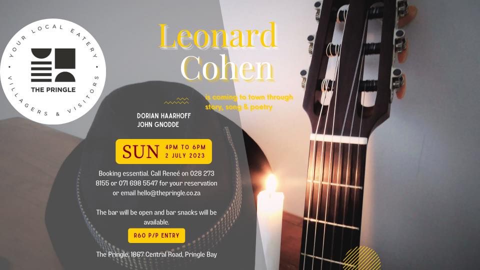 Leonard Cohen is coming to town, The Pringle, Mitchell's Plain, 2 July ...