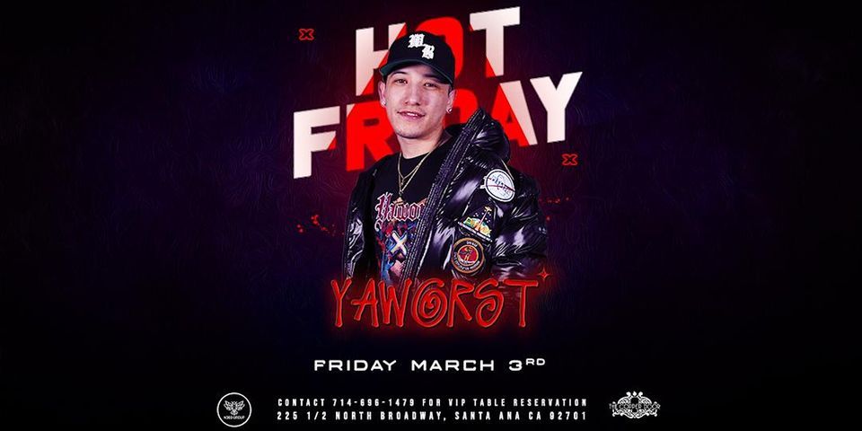 Red Hot Friday Night: DJ Yaworst, 225 N Broadway,Santa Ana,92701,US, 3 ...