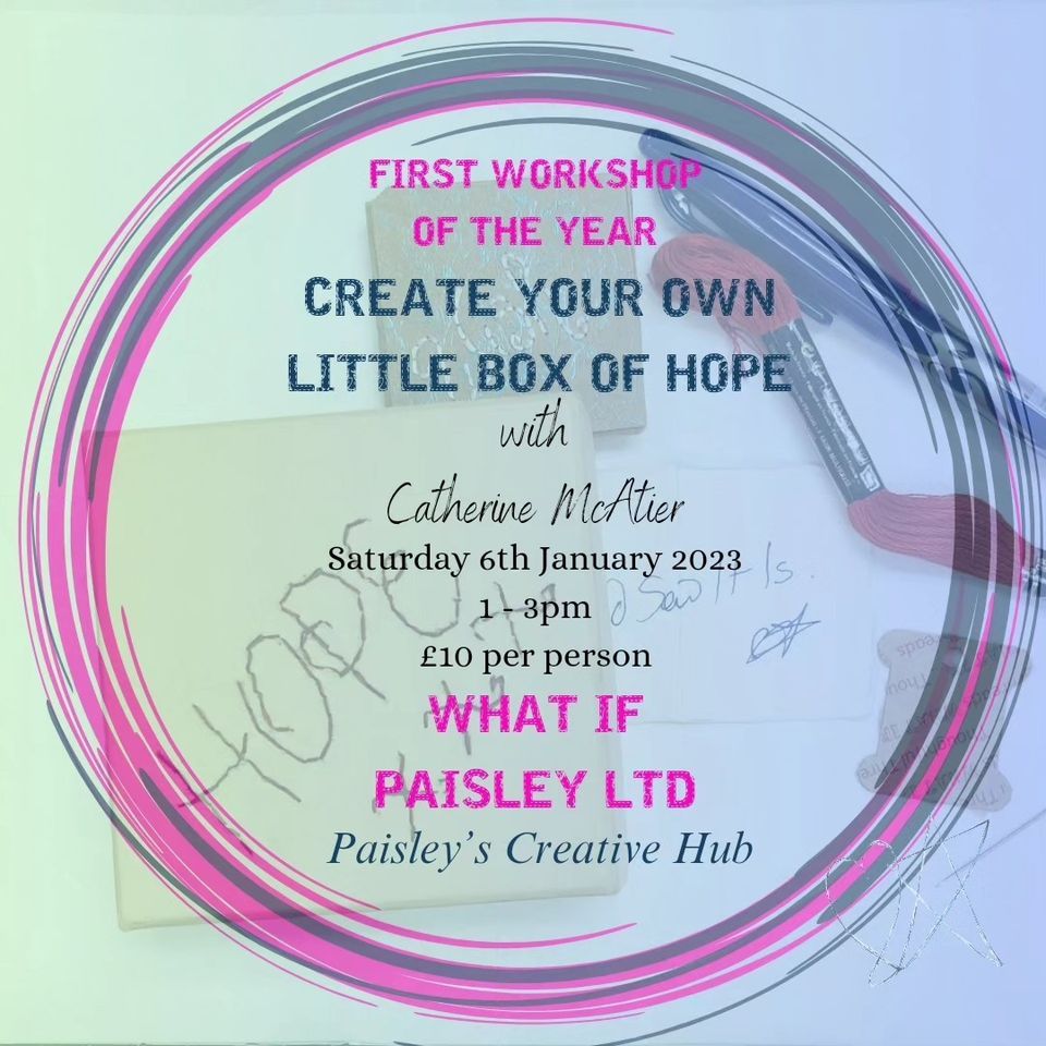 Create Your Own Little Box of Hope for 2024, WHAT IF Paisley Ltd ...