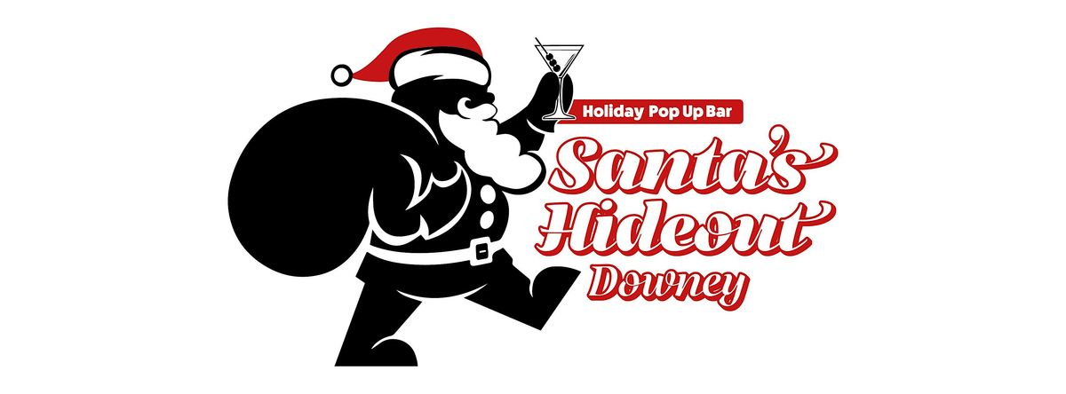 Santas Hideout Christmas Pop Up Bar- Downey, CA Holiday 2025, 11402 Old ...