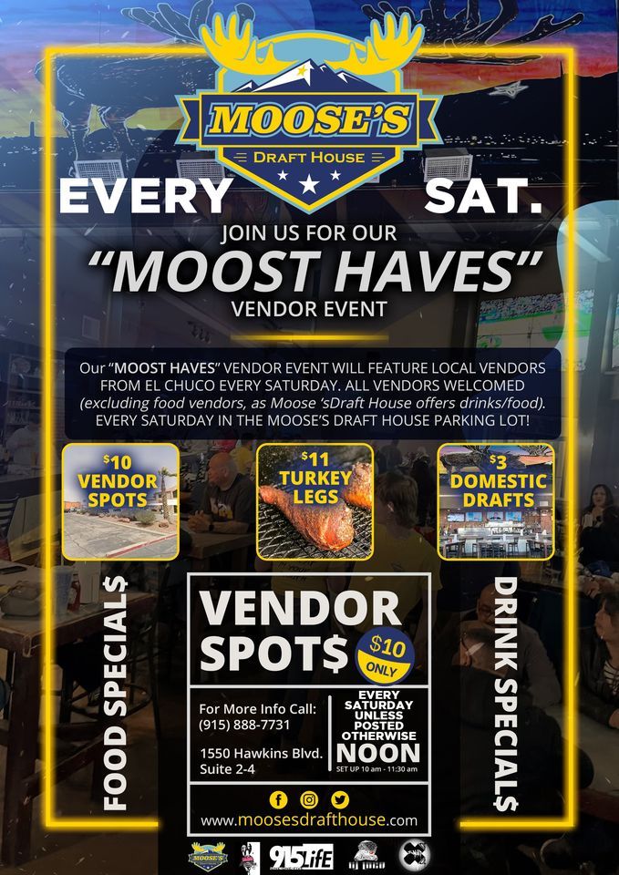 " Moost Haves" Vendor Event | Every Saturday, Moose’s Drafthouse, El ...