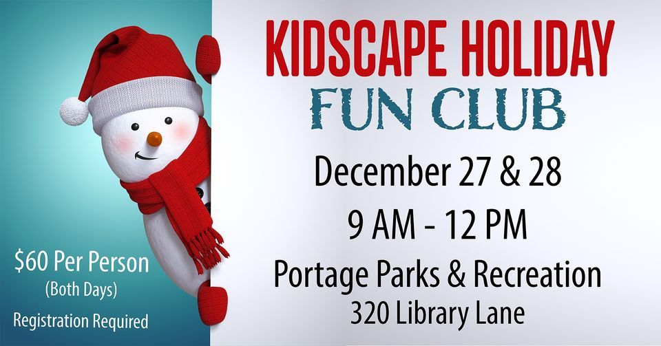 Kidscape Holiday Fun Club , 320 Library Lane, Portage, MI, December 27 ...