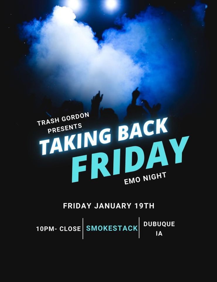 Trash Gordon Presents- Taking Back Friday’s , Dubuque Area Arts ...