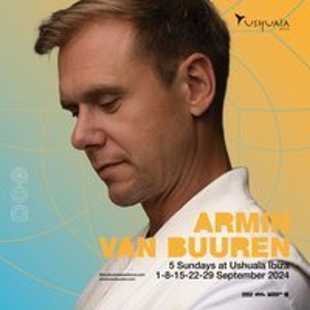 Armin Van Buuren, Ushuaia Ibiza Beach Hotel, 22 September 2024 | AllEvents.in