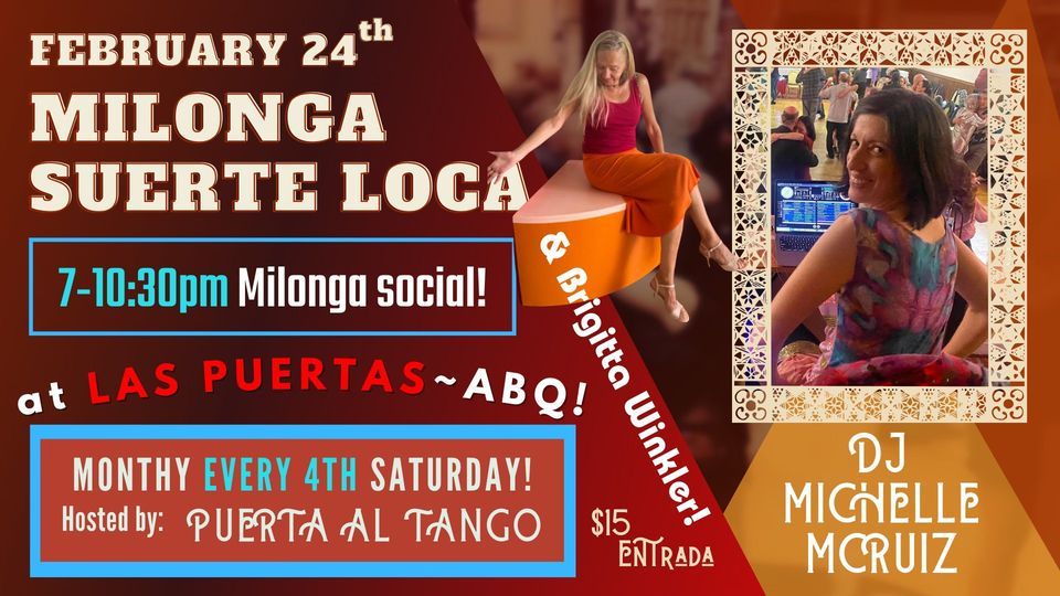 Milonga Suerte Loca #10 with DJ Michelle McRuiz & honored guest Brigitta Winkler!, 1500 1st St ...