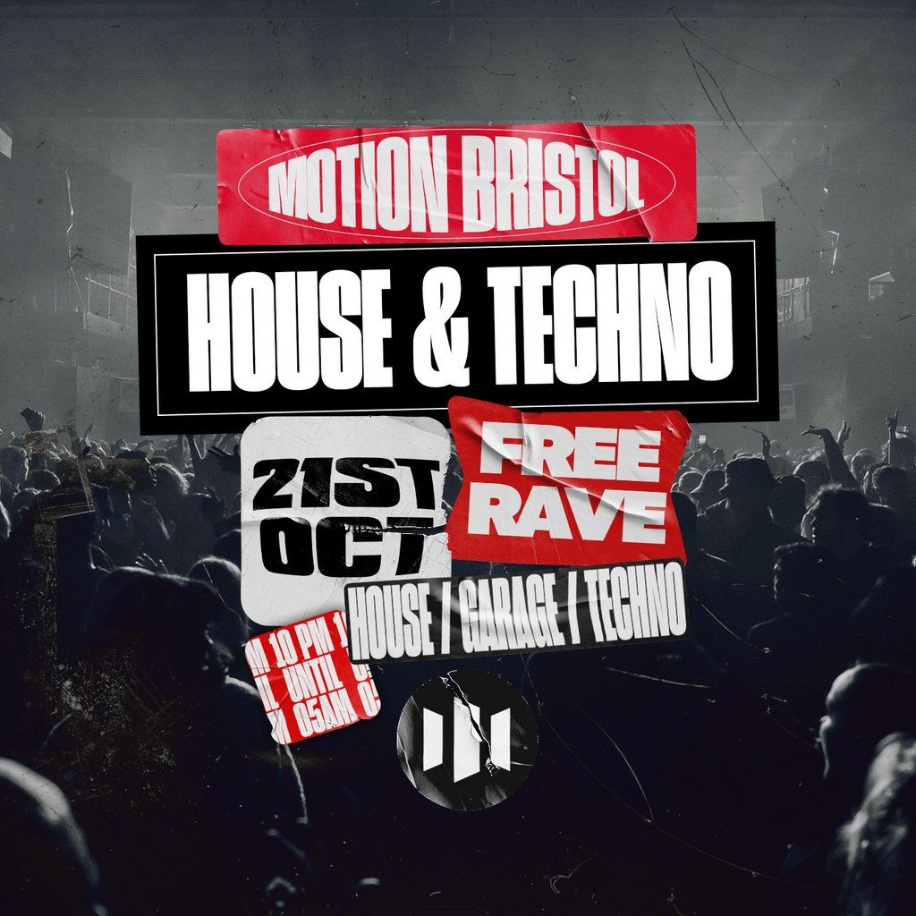 Motion Presents: House & Techno Free Rave, Motion, Bristol, October 21 to October 22 | AllEvents.in