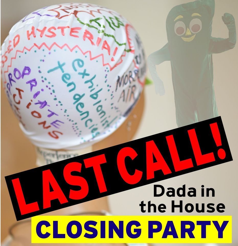Last Call Dada in the House: Closing Party, Snug Harbor Cultural Center ...