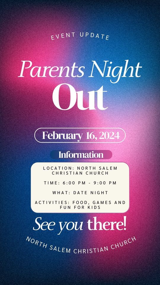 Parents Night Out, North Salem Christian Church, 16 February 2024 ...