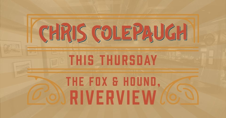 Chris Colepaugh at Fox & Hound Neighbourhood Pub, Fox n Hound ...