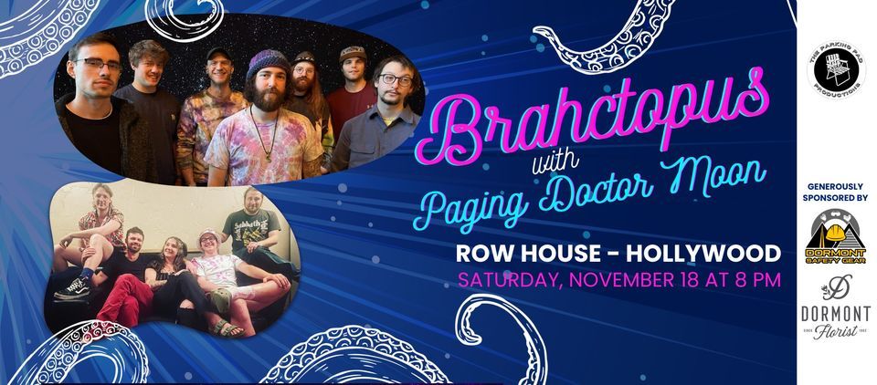 Brahctopus with Paging Doctor Moon at Row House - Hollywood , Hollywood ...