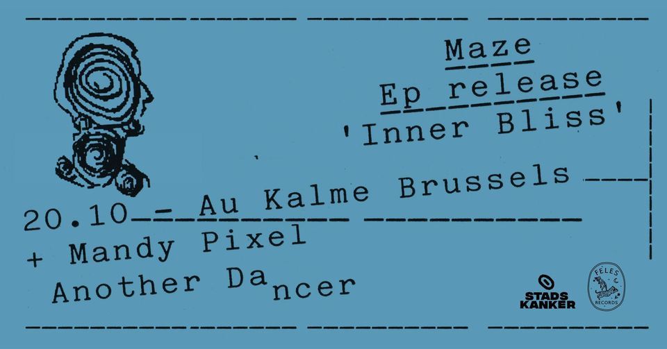 MAZE x INNER BLISS x STADSKANKER RELEASEPARTY, Boudewijnlaan 19, 1000 ...