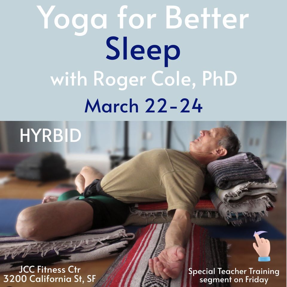 Yoga for Better Sleep - IN STUDIO & ZOOM 3-Days with Roger Cole, JCC ...