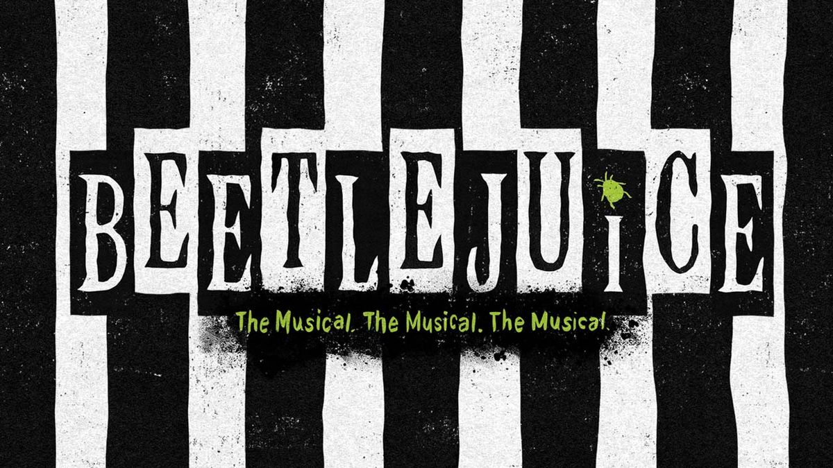 Beetlejuice - The Musical at Atwood Concert Hall at Alaska Center ...