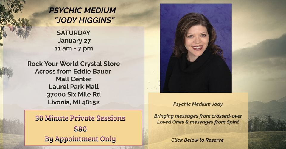 Private Sessions with Psychic Medium Jody at the Rock Your World Store in Livonia!, Rock Your ...