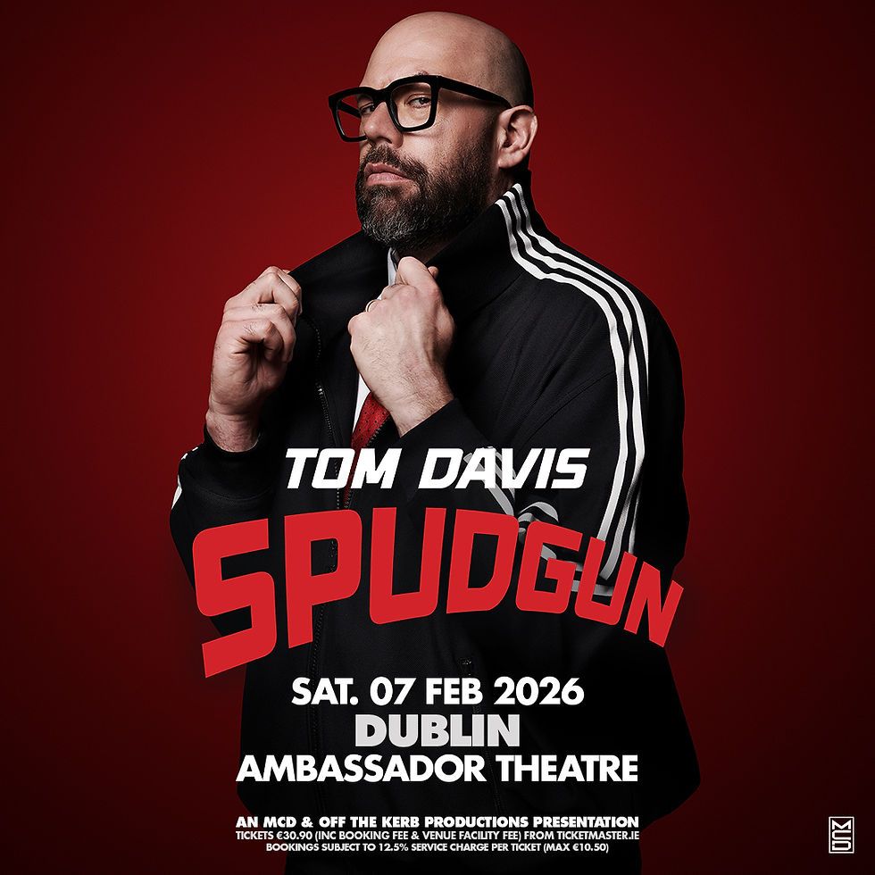 Tom Davis: Spudgun at The Lowry, The Lowry, Salford, 13 February 2027 ...