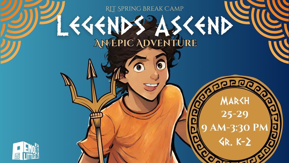 Spring Break Camp- Legends Ascend: An Epic Adventure, 147 East Pueblo ...