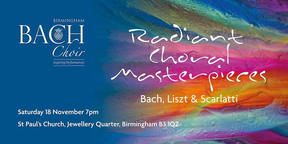 Radiant Choral Masterpieces - Bach, Liszt & Scarlatti, Saint Paul's ...
