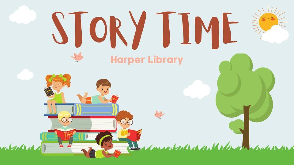 Storytime @ Harper Library, Margaret & James Harper, Jr. Library ...