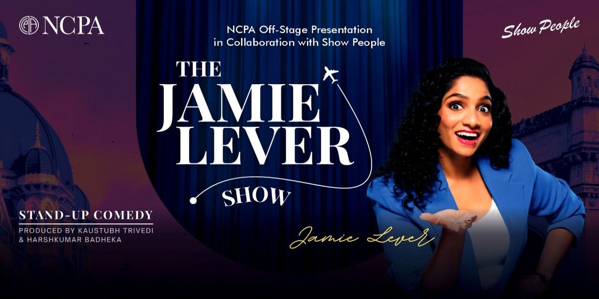 The Jamie Lever Show - NCPA, Tata Theatre: NCPA, Mumbai, 15 November ...