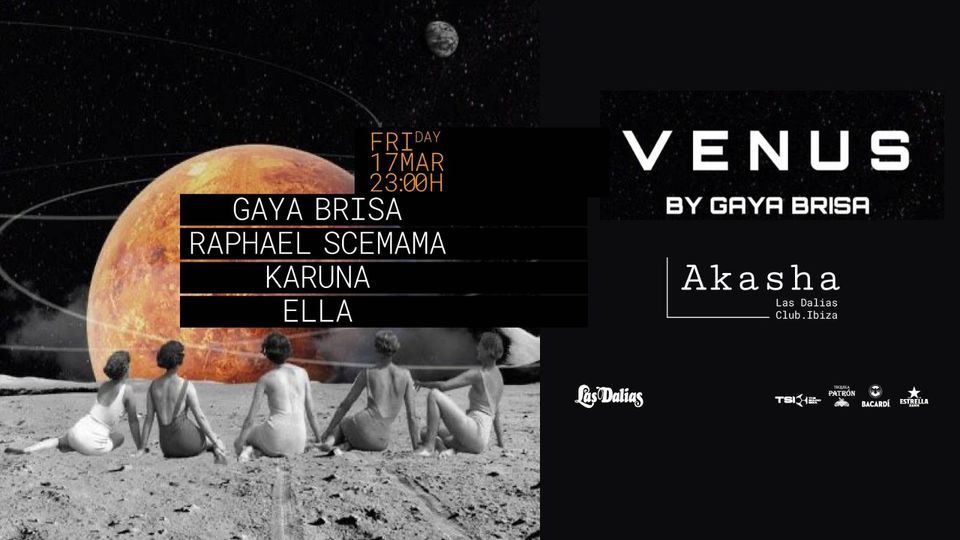 Akasha: VENUS By Gaya Brisa , Las Dalias de Ibiza, 17 March 2023 ...