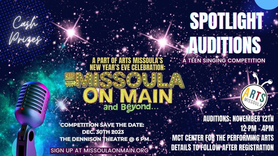 Spotlight Auditions, Missoula Community Theatre, November 12 2023 ... Spotlight Auditions, Missoula Community Theatre, November 12 2023 ...