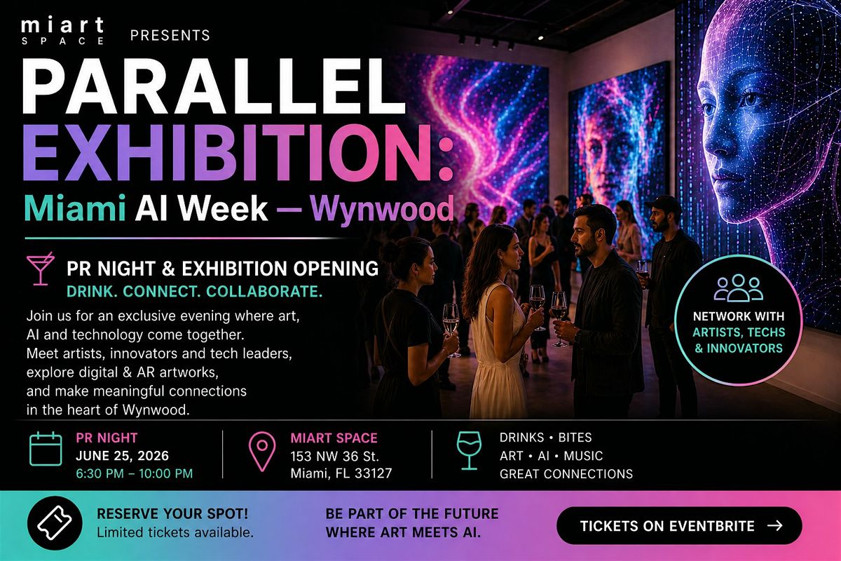 MIAMI AI ARTS WEEK PARALLEL EXHIBITION in Wynwood - VIP Opening ...