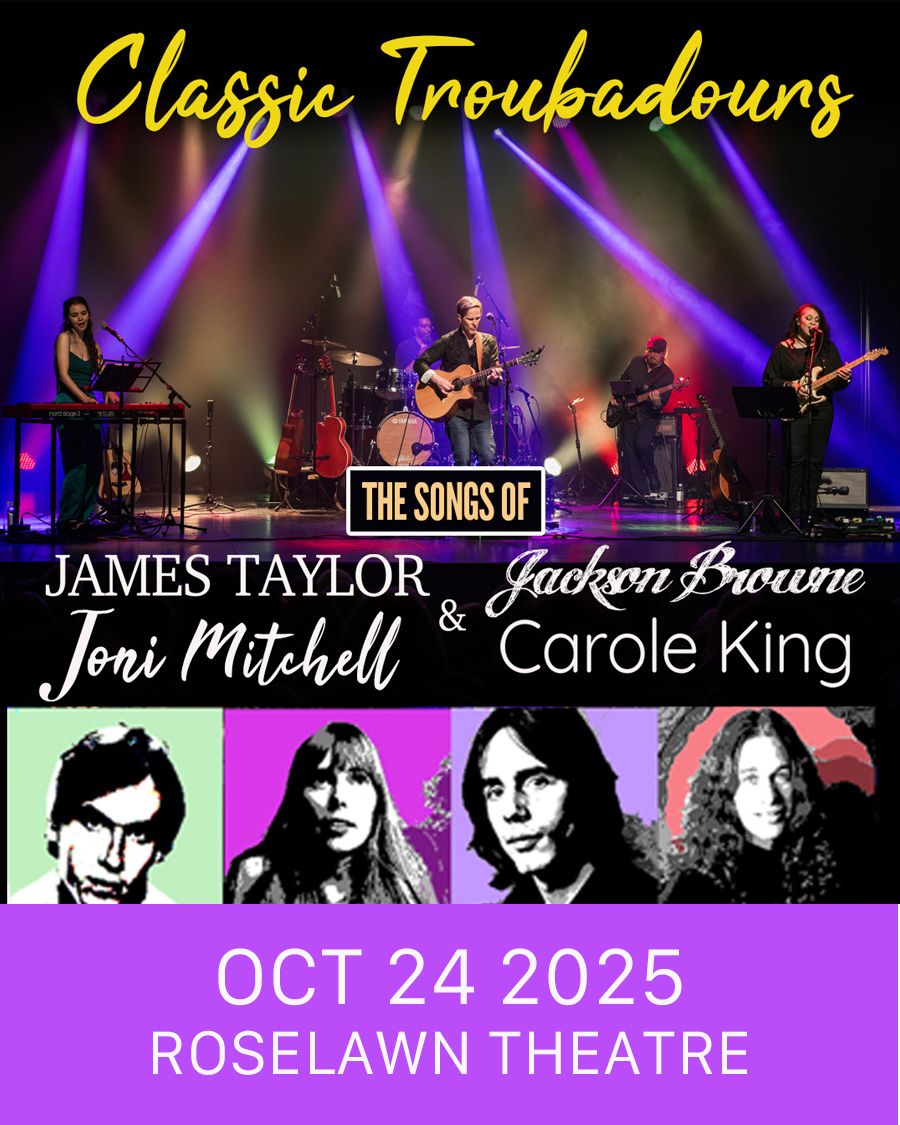Classic Troubadours - The Songs of James, Joni, Jackson & Carole at ...