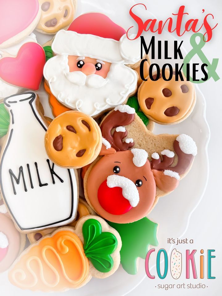 Santas Milk and Cookies Cookie Class, It's Just a Cookie, Broussard ...