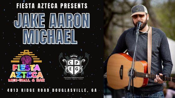 Jake Aaron Michael Live from Fiesta Azteca, Fiesta Azteca Douglasville ...