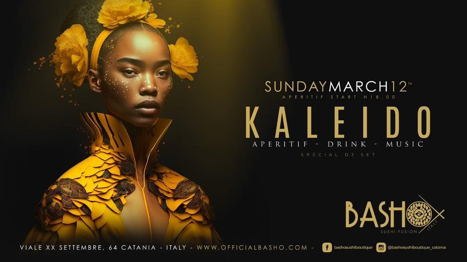 KALEIDO ?? - APERITIF - DRINK - MUSIC, Basho Sushi Boutique - Catania ...