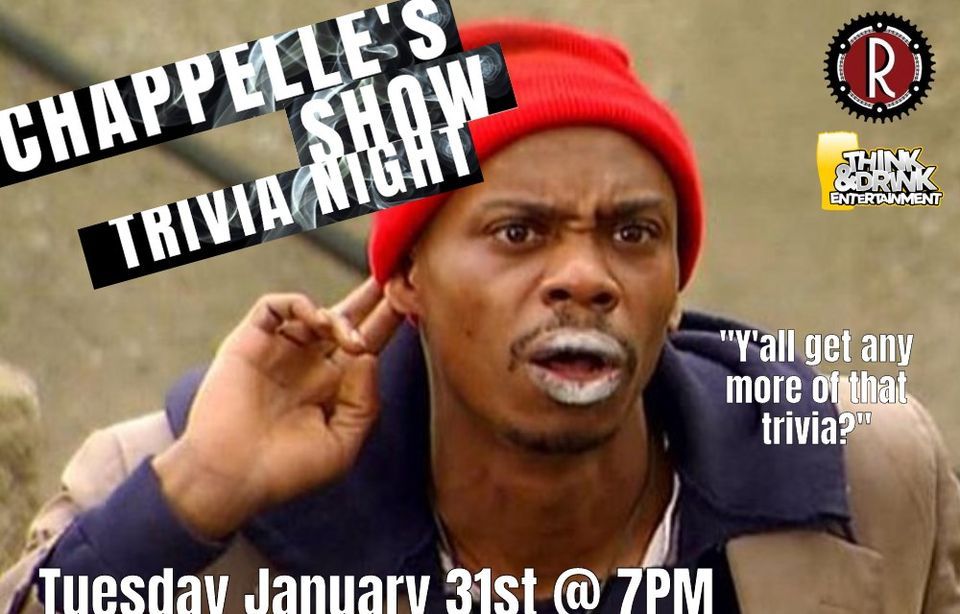 Chappelles Show Trivia Night Rubys Bicycle Shop Davenport Ia Tuesday January 3st 7pm