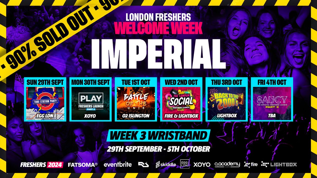 Imperial Freshers 2024 - London Freshers Week 2024 - [Welcome Week ...